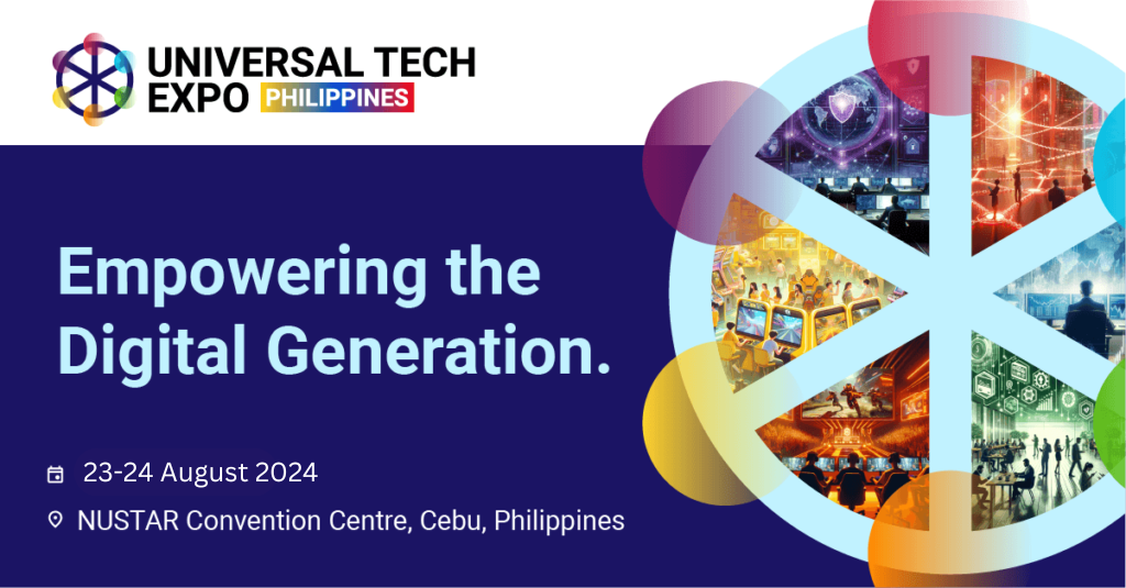 Universal Tech Expo 2024 | 23-24 August 2024 | Cebu, Philippines ...